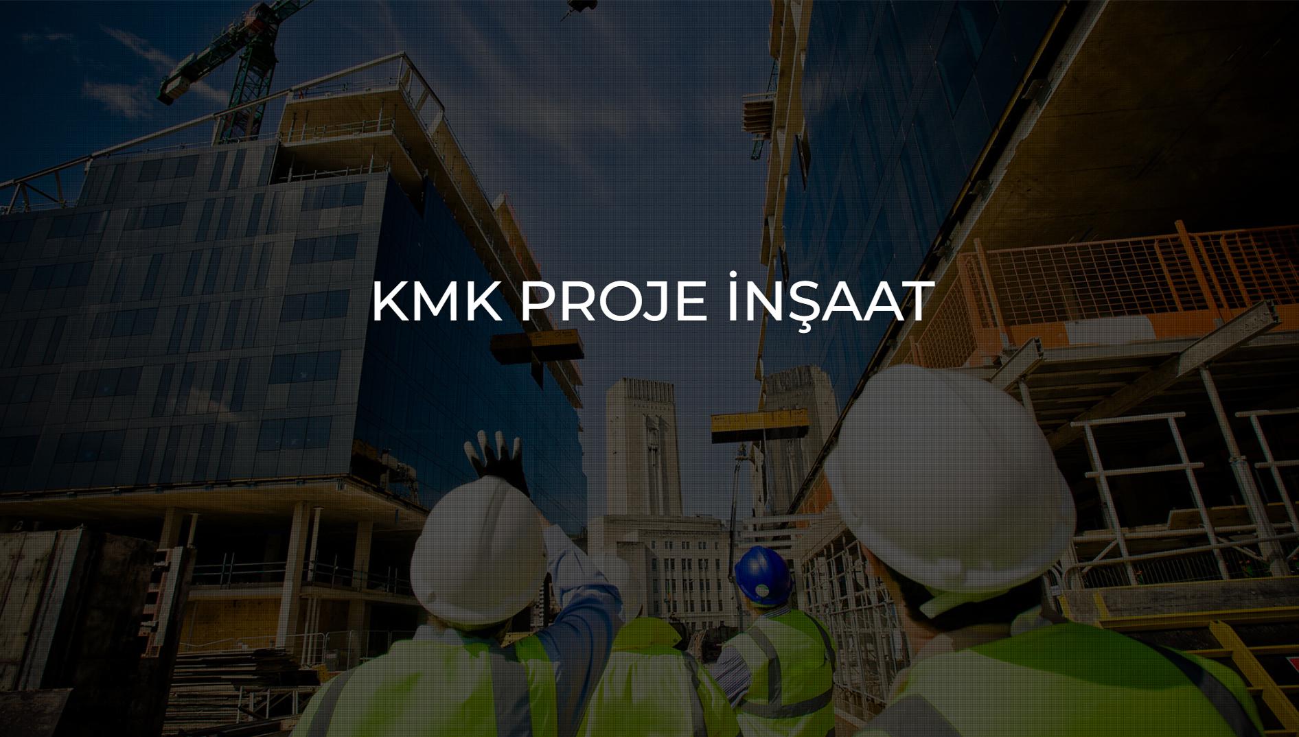 KMK PROJE İNŞAAT - Anasayfa
